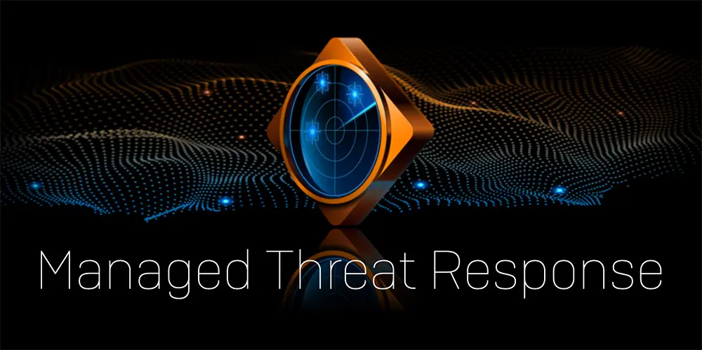 MANAGED THREAT RESPONSE
