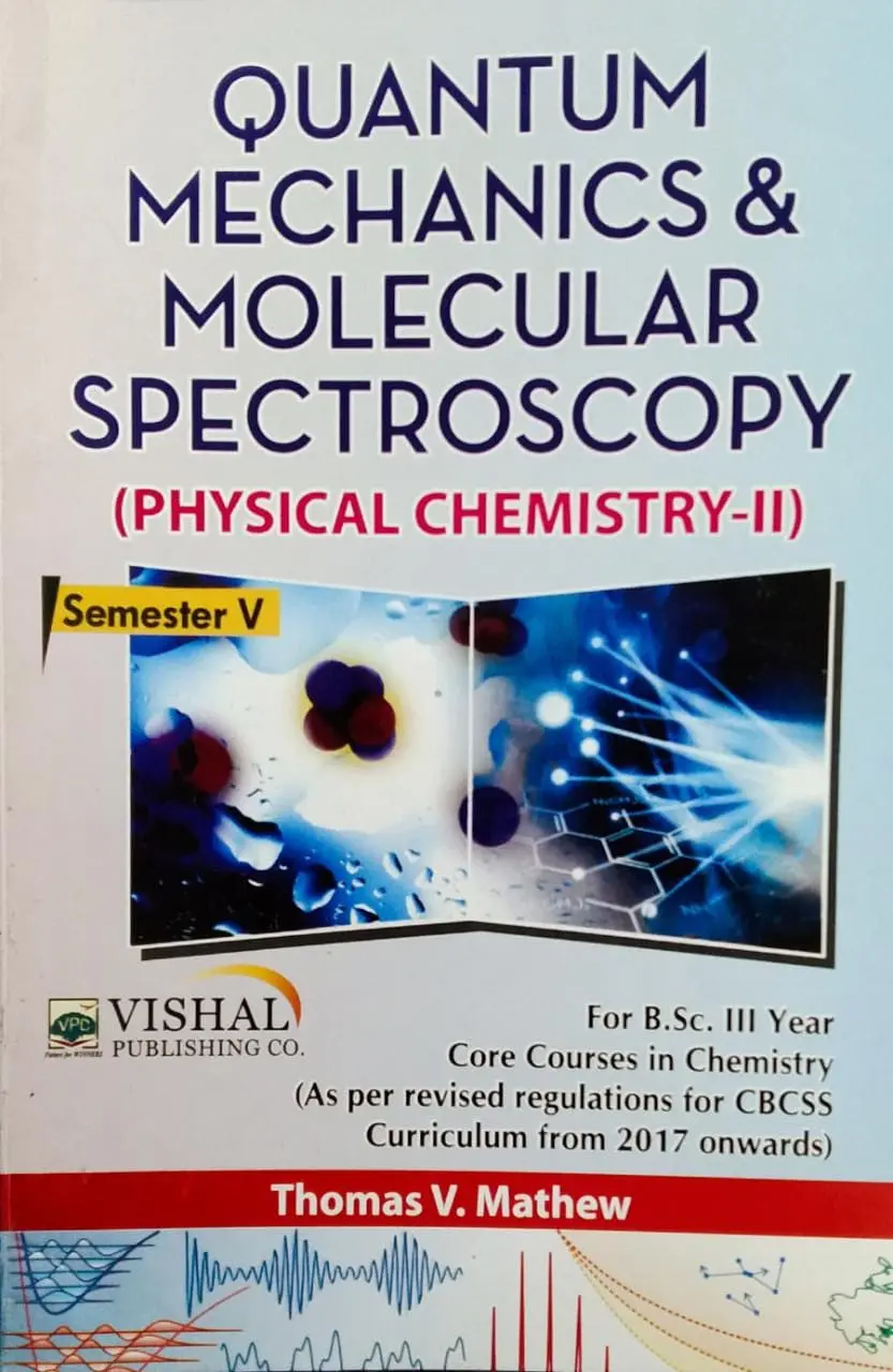 Quantum Mechanics & Molecular Spectroscopy ( Physical chemistry -II ...