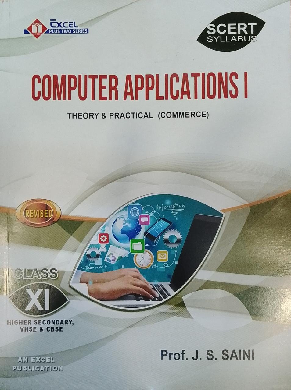 PLUS ONE COMPUTER APPLICATIONS THEORY&PRACTICAL SCERT By Prof. J. S. SAINI