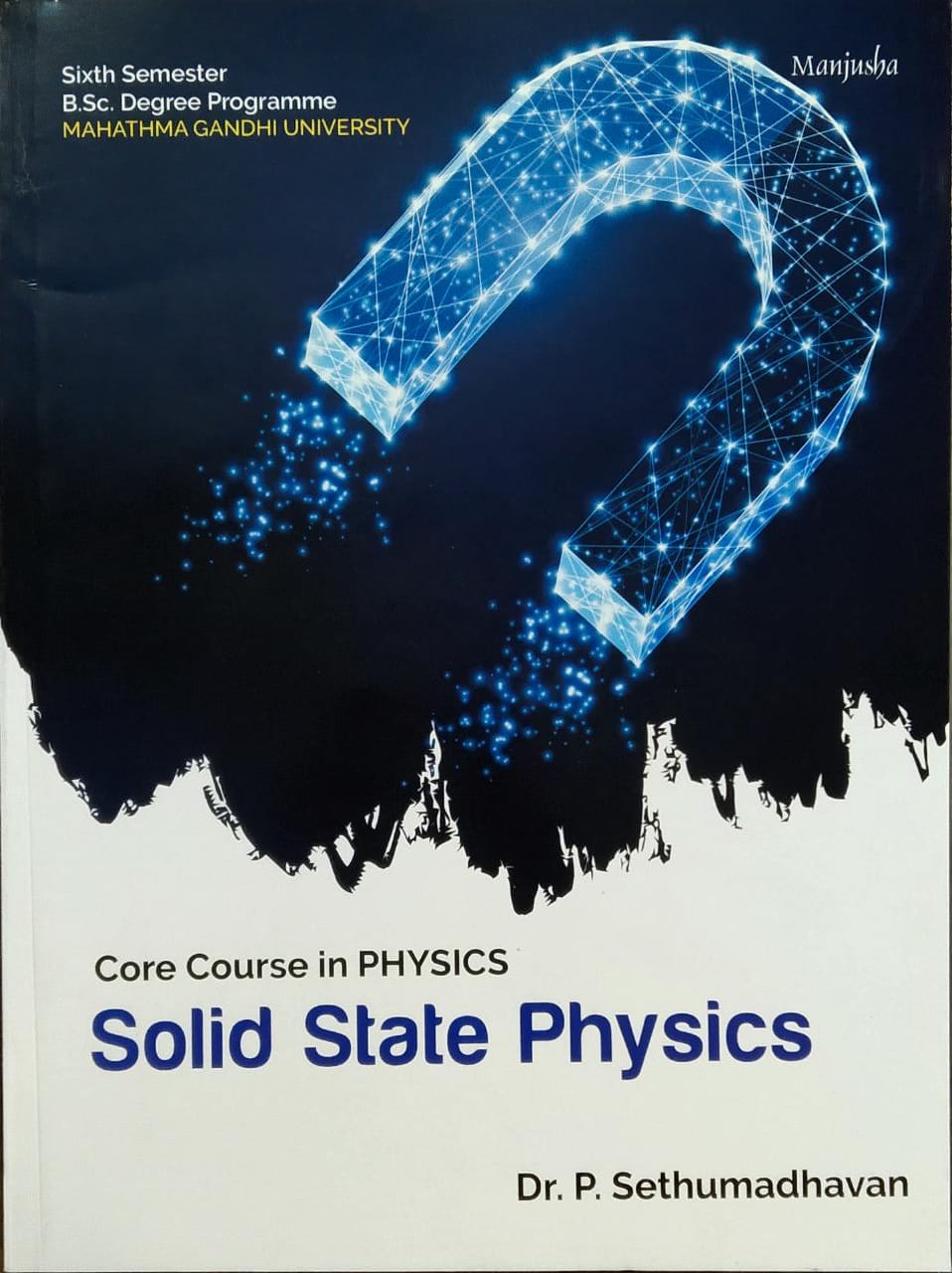 Solid State Physics (Core Course in Physics) BSc Semester 6 MG ...