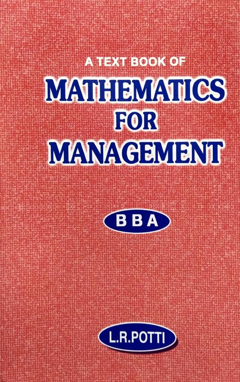 Mathematics For Management (BBA) Semester 2 : L.R.Potti - MG University ...