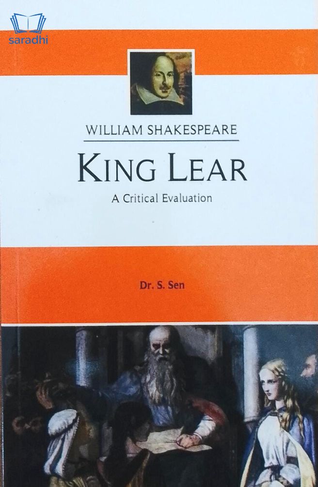 King Lear : William Shakespeare - A Critical Evaluation by Dr. S Sen ...