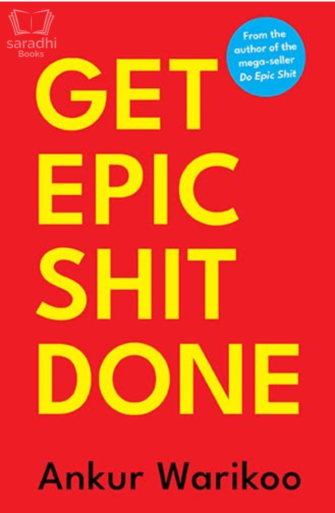 Get Epic Shit Done | Ankur Warikoo - Online Book Store in Kerala ... Get Epic Shit Done | Ankur Warikoo - Online Book Store in Kerala ...